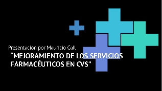 “mejoramiento de los servicios farmacéuticos en CVS” at emaze Presentation