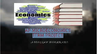AP MicroEconomics Term Project at emaze Presentation