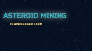 Asteroid Mining Senior Research Presentation at emaze Presentation