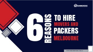 6 Reasons to Hire Movers and Packers Melbourne at emaze Presentation