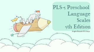 PLS-5 Preschool Language Scales 5th Edition at emaze Presentation