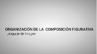 ORGANIZACIÓN DE LA COMPOSICIÓN FIGURATIVA at emaze Presentation