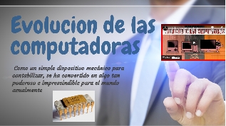 Evolucion de las computadoras at emaze Presentation