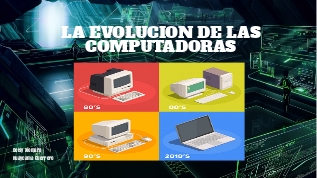 LA EVOLUCION DE LAS COMPUTADORAS at emaze Presentation