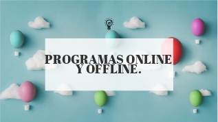 PROGRAMAS ONLINE Y OFFLINE. at emaze Presentation