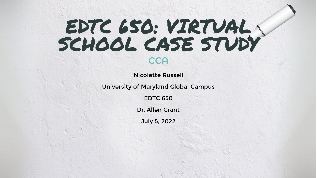 EDTC 650: Virtual School Case Study at emaze Presentation