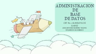 ADMINISTRACION DE BASE DE DATOS at emaze Presentation