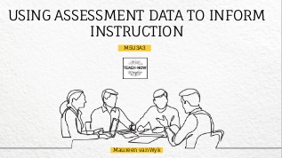 USING ASSESSMENT DATA TO INFORM INSTRUCTION at emaze Presentation