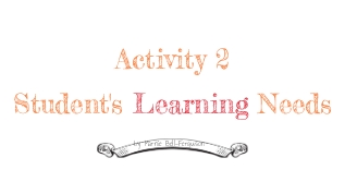 Activity 2Student's Learning Needs at emaze Presentation