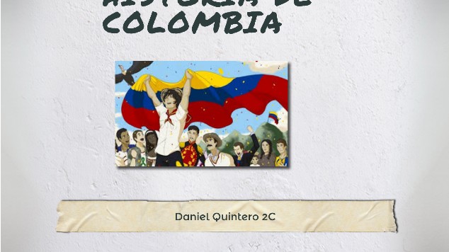 Historia de colombia daniel quintero 2C at emaze Presentation