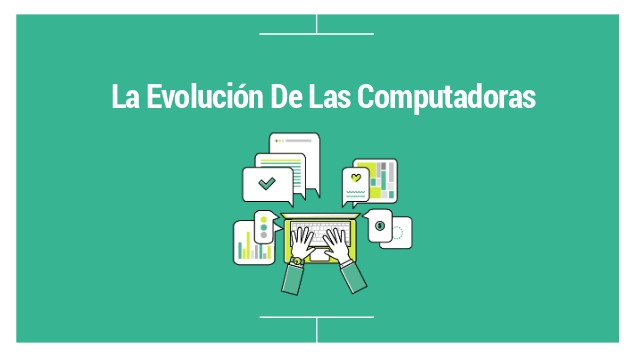 La evolucion de las computadoras at emaze Presentation