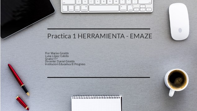 Practica 1 HERRAMIENTA - EMAZE at emaze Presentation