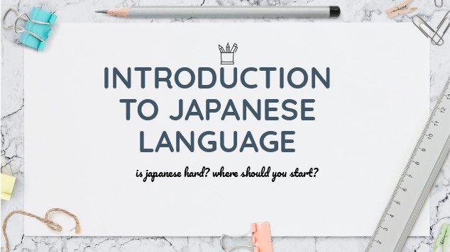 INTRODUCTION TO JAPANESE LANGUAGE at emaze Presentation