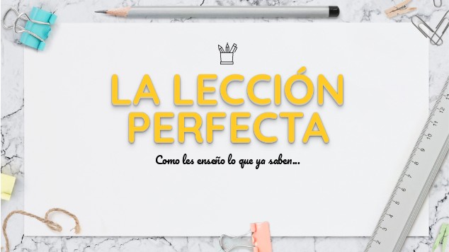 LA LECCIÓN PERFECTA at emaze Presentation