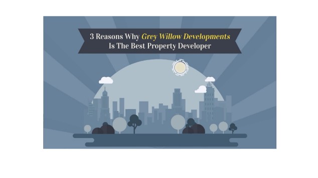 3 Reasons Why Grey Willow Developments Is The Best Property Developer at emaze Presentation
