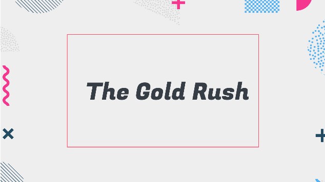The Gold Rush at emaze Presentation