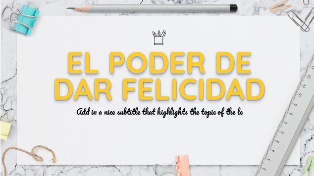 EL PODER DE DAR FELICIDAD at emaze Presentation