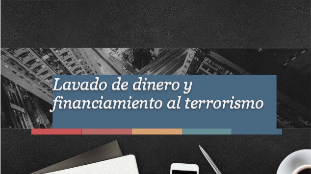 Lavado de dinero y financiamiento al terrorismo at emaze Presentation
