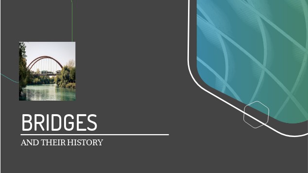 BRIDGES and THEIR HISTORY at emaze Presentation