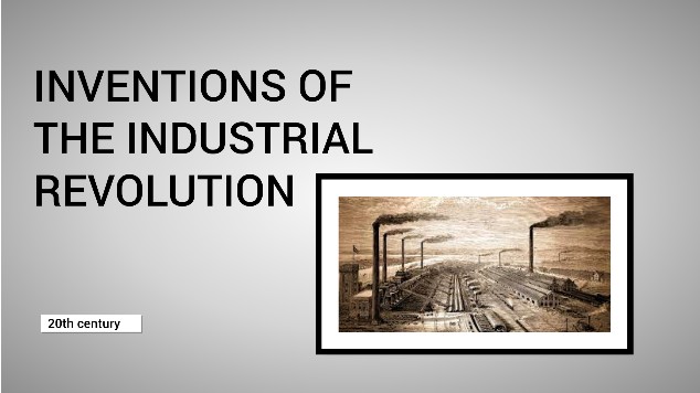 Inventions of the Industrial Revolution at emaze Presentation