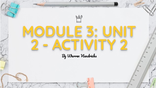 MODULE 3: UNIT 2 - ACTIVITY 2 at emaze Presentation
