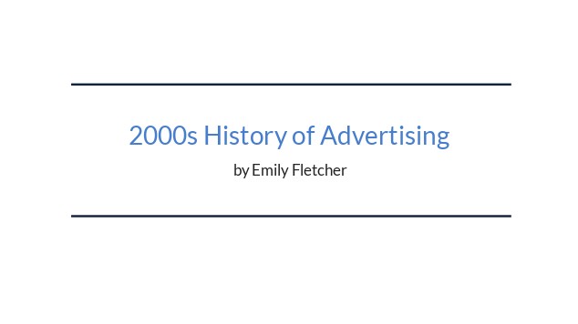 2000s History of Advertising at emaze Presentation