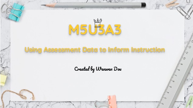 M5U3A3-Using assessment Data to Inform Instructions at emaze Presentation