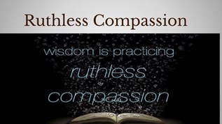Ruthless Compassion.pptx at emaze Presentation
