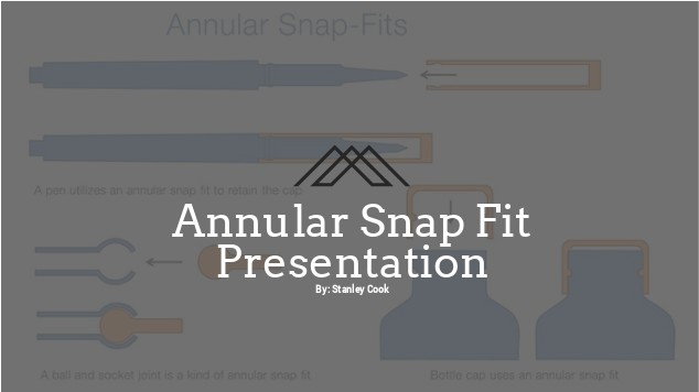 Annular Snap Fit at emaze Presentation