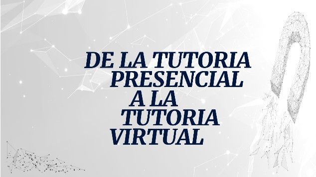 DE LA TUTORIA PRESENCIAL A LA TUTORIA VIRTUAL at emaze Presentation