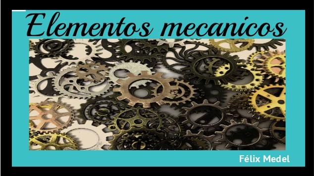 Elementos mecanicos at emaze Presentation