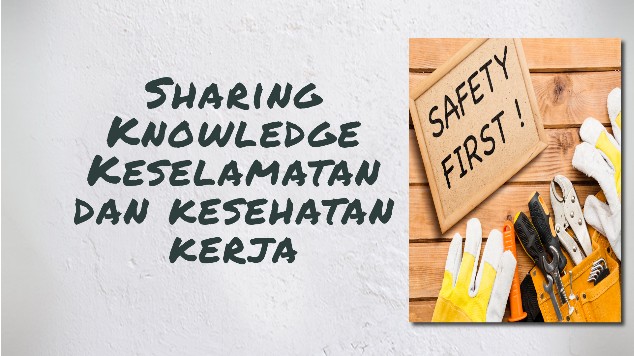 Knowledge SHaringKeselamatandan kesehatan kerja at emaze Presentation