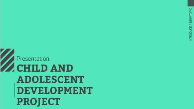 CHild and adolescent Development project at emaze Presentation