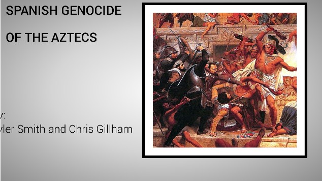 Spanish Genocide of the Aztecs at emaze Presentation
