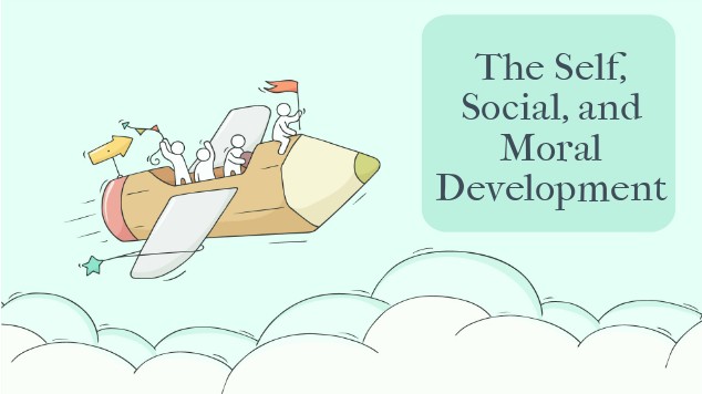 The Self, Social, and Moral Development at emaze Presentation
