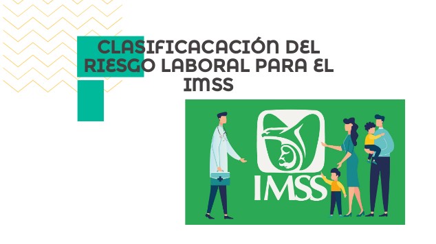 CLASES DE RIESGO LABORAL PARA EL IMSS at emaze Presentation