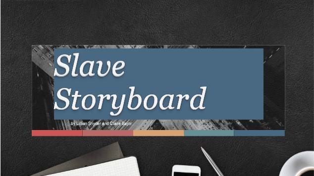 Slave Storyboard at emaze Presentation