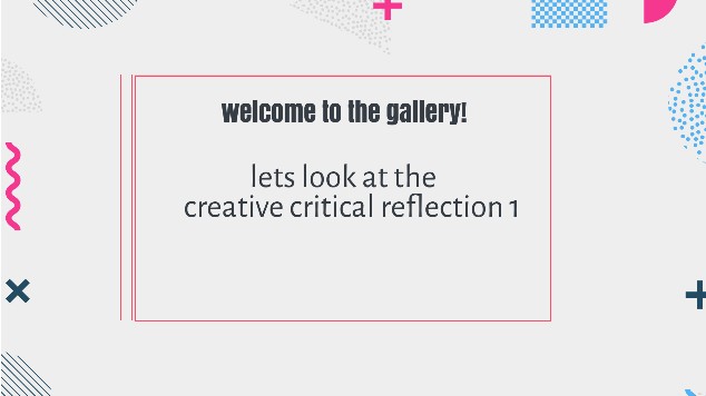 Creative critical reflection 1 at emaze Presentation