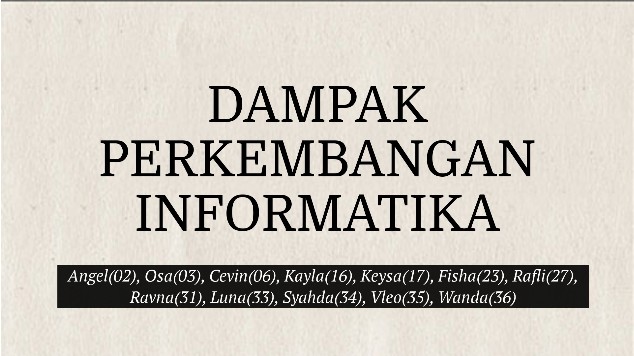 DAMPAK PERKEMBANGAN iNFORMATIKA at emaze Presentation