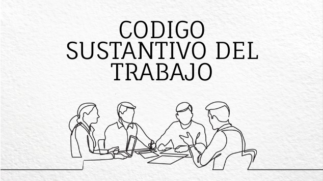CODIGO SUSTANTIVO DEL TRABAJO at emaze Presentation CODIGO SUSTANTIVO DEL TRABAJO at emaze Presentation