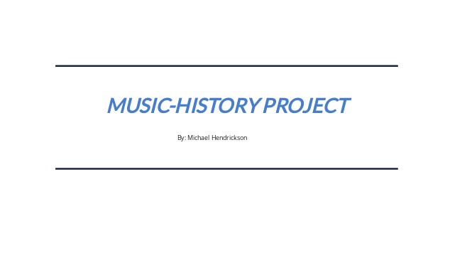 MUSIC-HISTORY PROJECT at emaze Presentation