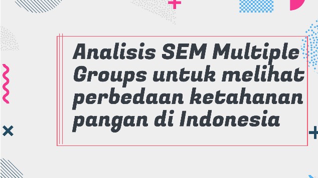 Analisis SEM Multiple Groups untuk melihat perbedaan at emaze Presentation