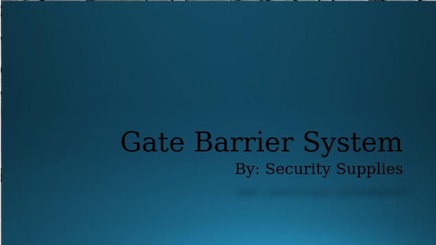 gate barrier system at emaze Presentation