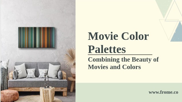 Frome | Movie Color Palettes at emaze Presentation