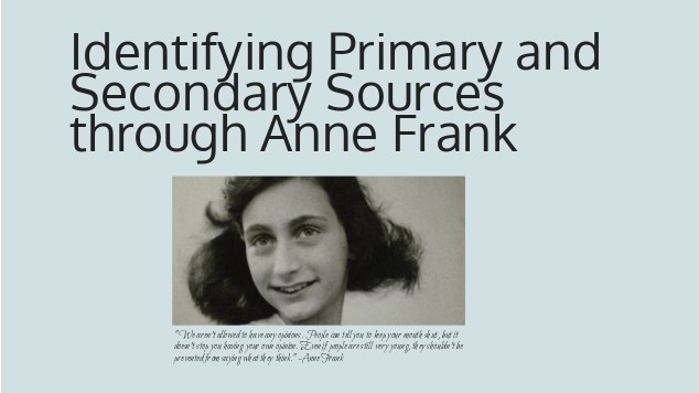 Identifying Primary and Secondary Sources through Anne at emaze ...
