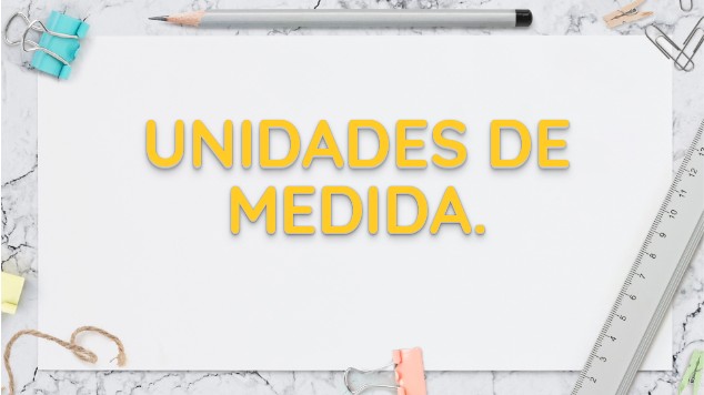 UNIDADES DE MEDIDA. at emaze Presentation