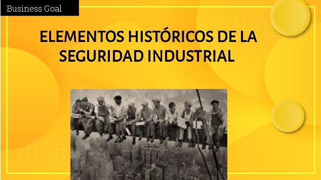ELEMENTOS HISTÓRICOS DE LA SEGURIDAD INDUSTRIAL at emaze Presentation