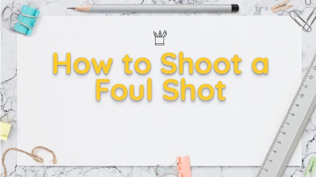 How to Shoot a Foul Shot at emaze Presentation