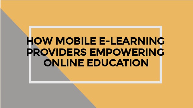 How Mobile E-Learning Providers Empowering Online Education at emaze ...