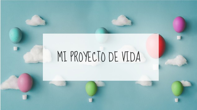 mi proyecto de vida at emaze Presentation